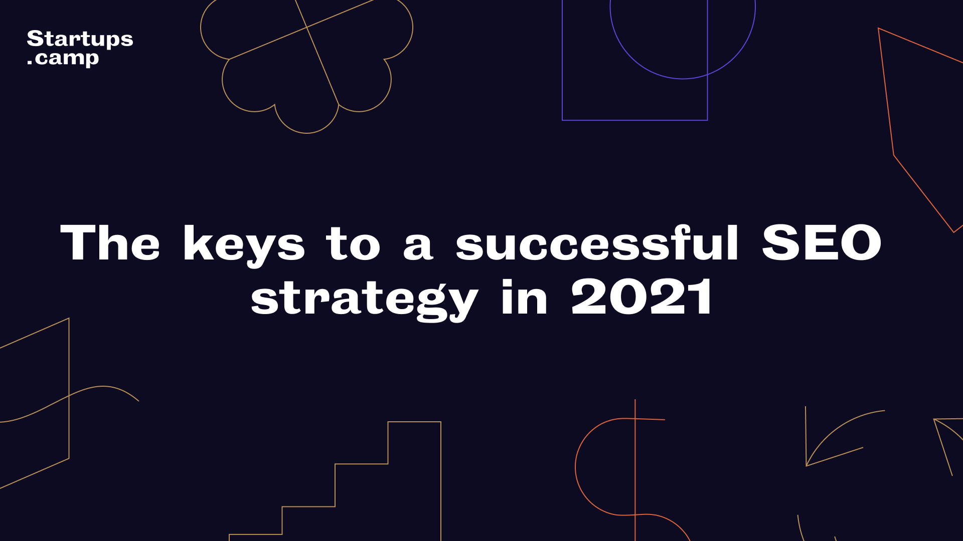 The keys to a successful SEO strategy in 2021